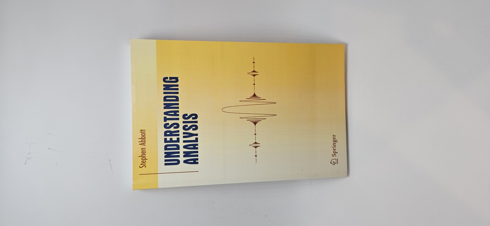 Undergraduate Texts in Mathematics Ser.: Understanding Analysis by ...