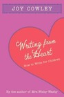 Writing from the Heart: How to Write for Children - Hardcover - VERY ...