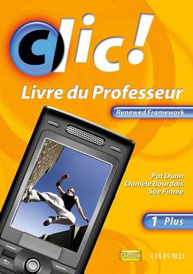 Clic!: 1 Plus Teacher Book Renewed Framework Edition by Daniele ...