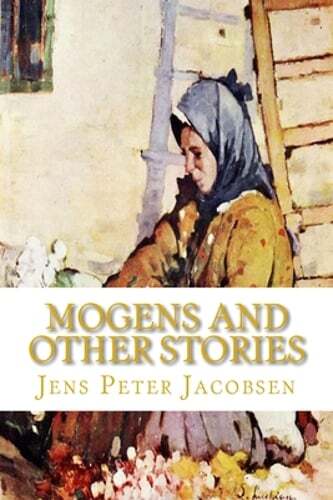 Mogens and Other Stories by Jens Peter Jacobsen: New 9781449570163| eBay