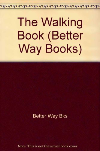 THE WALKING BOOK (BETTER WAY BOOKS) By Better Way Bks *Excellent ...
