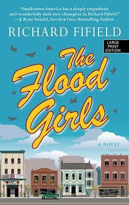 Flood Girls : A Novel by Richard Fifield (2016, Hardcover) for sale ...