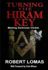 Turning the Hiram Key: Making Darkness Visible by Robert Lomas: New ...