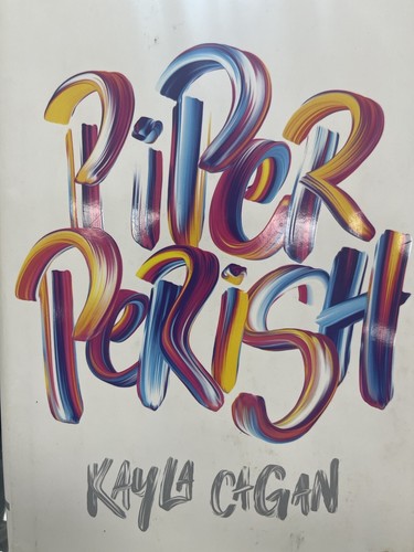 SIGNED Piper Perish by Kayla Cagan (2017, Hardcover) 9781452155838| eBay
