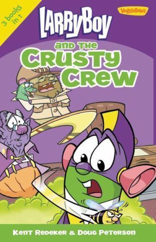 Larryboy and the Crusty Crew by Redeker, Kent; Peterson, Doug ...