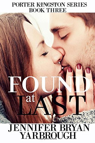 Found at Last: Volume 3 (Porter Kingston Series) 9781511876490 Free ...