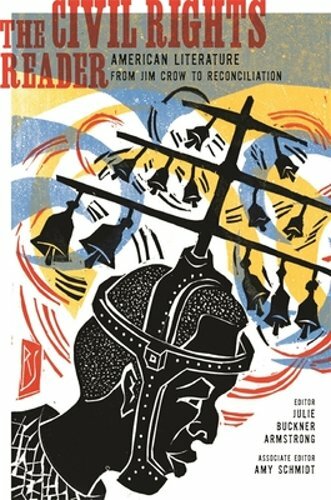 The Civil Rights Reader: American Literature from Jim Crow to ...
