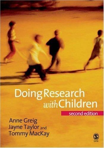 Doing Research with Children by Anne D. Greig, Tommy MacKay and Jayne ...
