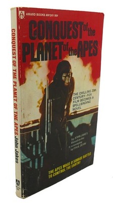 John Jakes CONQUEST OF THE PLANET OF THE APES 1st Edition 1st Printing ...
