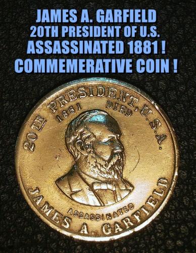 JAMES A. GARFIELD 20TH PRESIDENT OF U.S. ASSASSINATED 1881 ...
