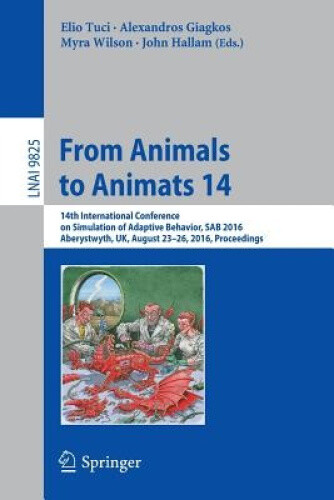 From Animals to Animats 14: 14th International Conference on Simulation ...