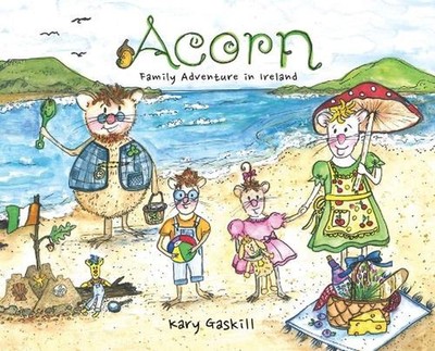 Acorn Family Adventures in Ireland by Kary Gaskill Hardcover Book ...