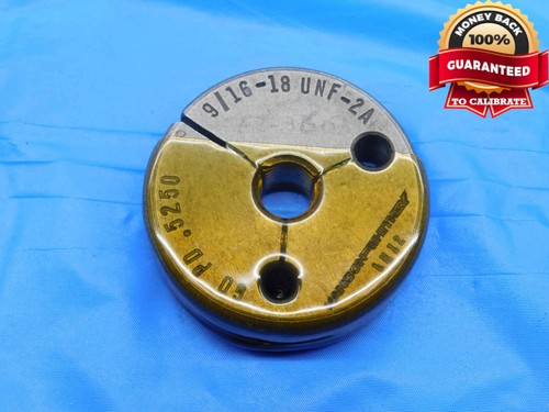9/16 18 UNF 2A THREAD RING GAGE .5625 GO ONLY P.D. = .5250 INSPECTION ...