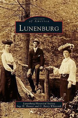 Lunenburg by Inge H. Hunter, Lunenburg Historical Society and G. Barry ...
