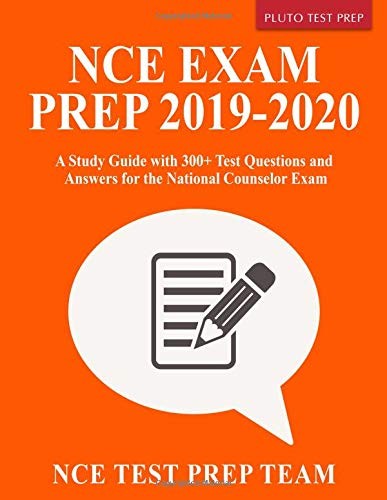 NCE Exam Prep 2019-2020 : A Study Guide with 300+ Test Questions and ...