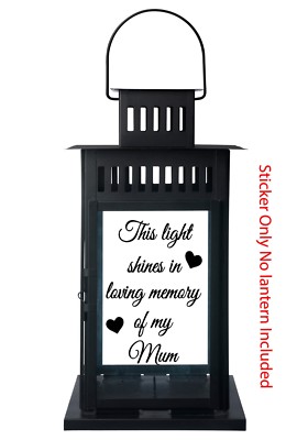 This light shines in loving memory of Lantern Vinyl Quote Borrby Mum ...