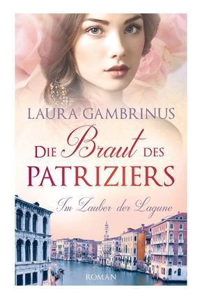 Gambrinus, Laura / Die Braut des Patriziers (Sonderausgabe) | eBay.de