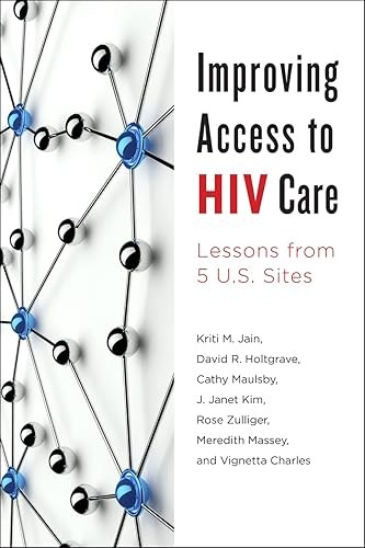 Improving Access to HIV Care: Lessons from Five U.S. Sites ...