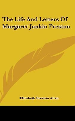Life and Letters of Margaret Junkin Preston by Elizabeth Preston Allan ...