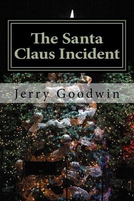 The Santa Claus Incident by Jerry W. Goodwin (English) Paperback Book ...