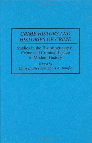 Contributions in Criminology and Penology Ser.: Crime History and ...