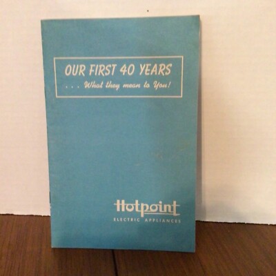 Hotpoint Electric Appliances Our First 40 Years Brochure | eBay