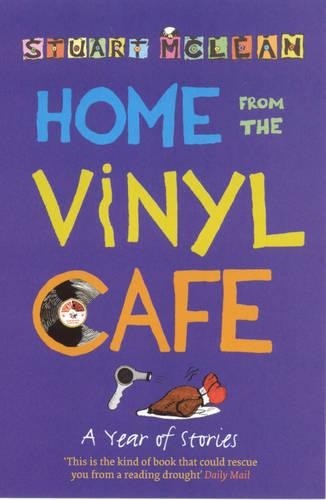 Home from the Vinyl Cafe: A Year of Stories by McLean, Stuart Paperback ...
