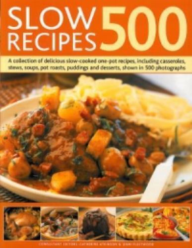 Slow Recipes 500 by Catherine Atkinson 9781846814235| eBay