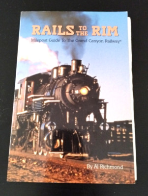 Rails to the Rim Book Milepost Guide ToThe Grand Canyon Railway | eBay