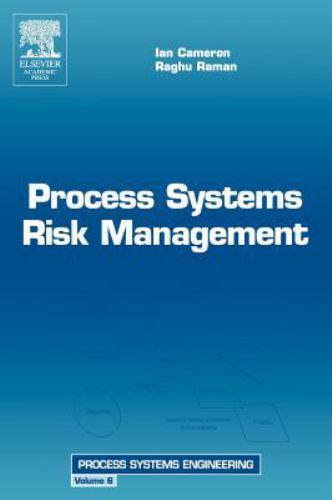 Process Systems Engineering Ser.: Process Systems Risk Management by R ...