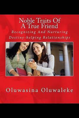 Noble Traits of a True Friend: Recognizing and Nurturing Destiny ...