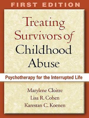 Treating Survivors of Childhood Abuse and Interpersonal Trauma, First ...
