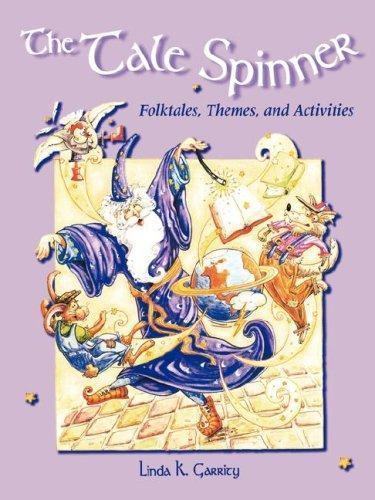 Tale Spinner: Folktales, Themes, and Activi- paperback, 1555919707 ...