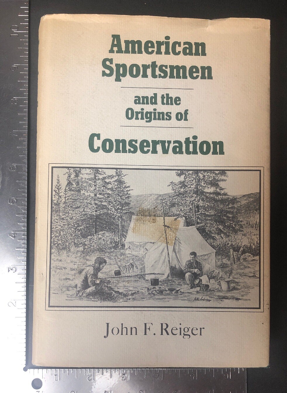 John F. Reiger Book American Sportsmen And The Origins Of Conservation ...