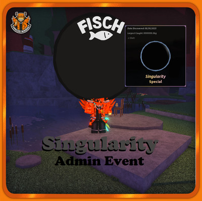 [FISCH] - Singularity - Admin Event [200K XP / HR - PERFECT for ...