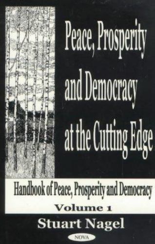 Handbook of Peace, Prosperity and Democracy Ser.: Peace, Prosperity and ...