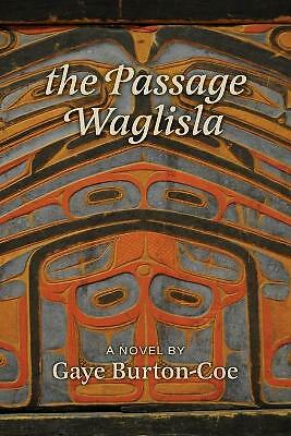 The Passage Waglisla by Gaye Burton-Coe (Paperback, 2020) for sale ...