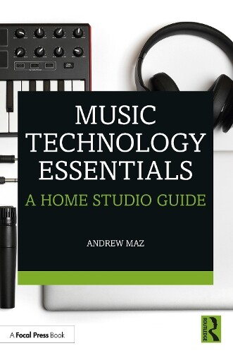 Andrew Maz Music Technology Essentials (Poche) 9781032384542 | eBay