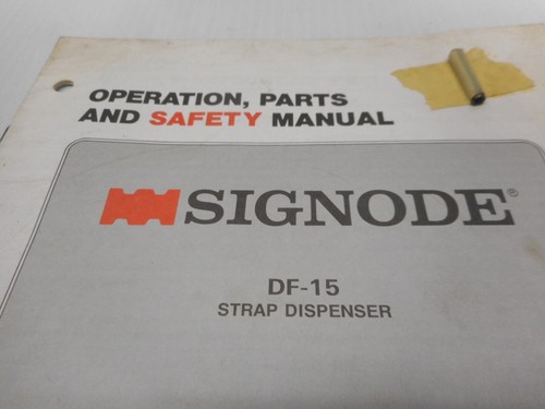 Signode DF-15 Strap Dispenser Operation, Parts & Safety Manual | eBay
