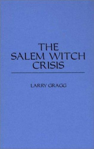 Salem Witch Crisis by Larry D. Gragg (1992, Hardcover) for sale online ...