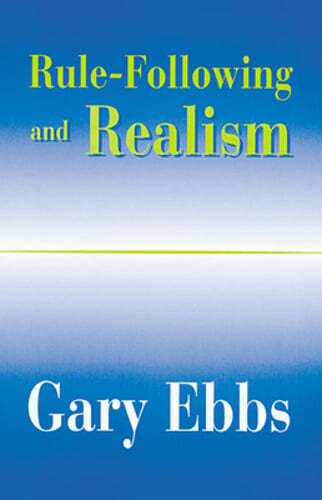 Rule-Following and Realism by Professor Ebbs, Gary: Used 9780674005556 ...