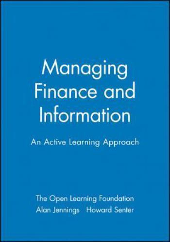 Open Learning Foundation Ser.: Managing Finance and Information : An ...