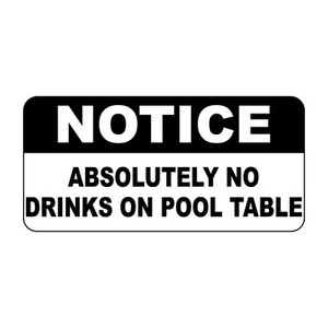 Notice Absolutely No Drinks On Pool Table Vintage Style Metal Sign - 8 ...