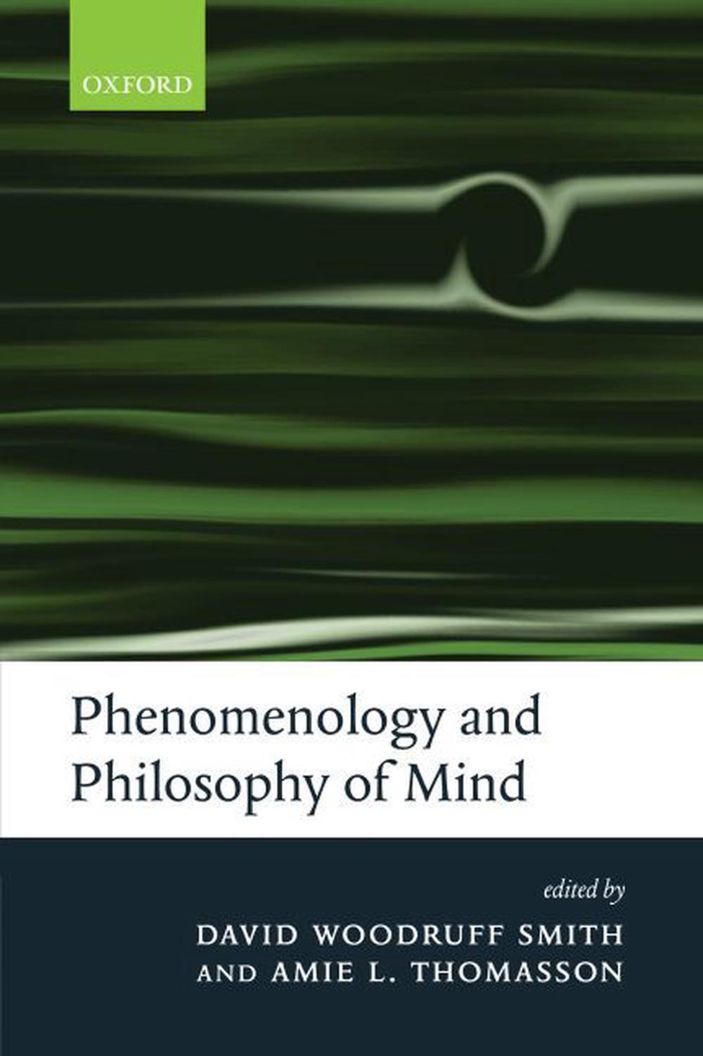 Phenomenology and Philosophy of Mind by Amie L. Thomasson (2005 ...