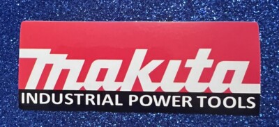 Makita Industrial Power Tools Sticker. Size: 3.25”X 1”inch. *Glossy ...