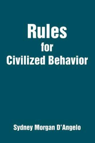 Rules for Civilized Behavior by Sydney Morgan D'Angelo (2002, Trade ...