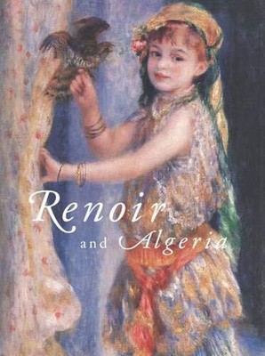 RENOIR AND ALGERIA By Roger Benjamin & David Prochaska - Hardcover ...