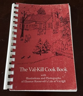 Vintage The Val-Kill Cook Book Eleanor Roosevelt Recipes 1987 Spiral ...
