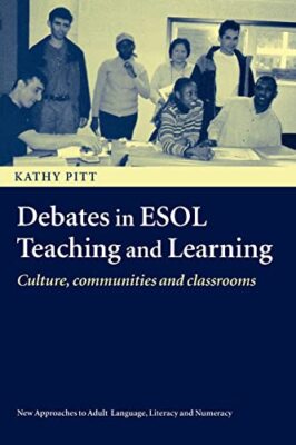Debates in ESOL Teaching and Learning: Cu... by Pitt, Kathy Paperback ...