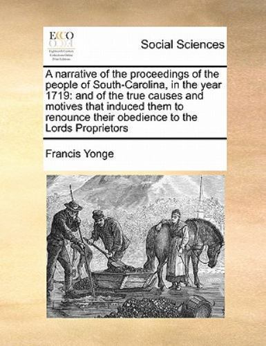 Narrative of the Proceedings of the People of South-Carolina, in the ...
